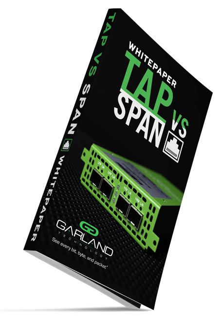 TAP vs SPAN | Garland Technology