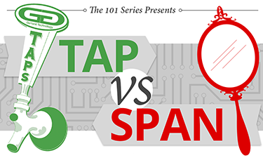TAP into Technology | Garland Technology Blog | TAPs vs SPAN